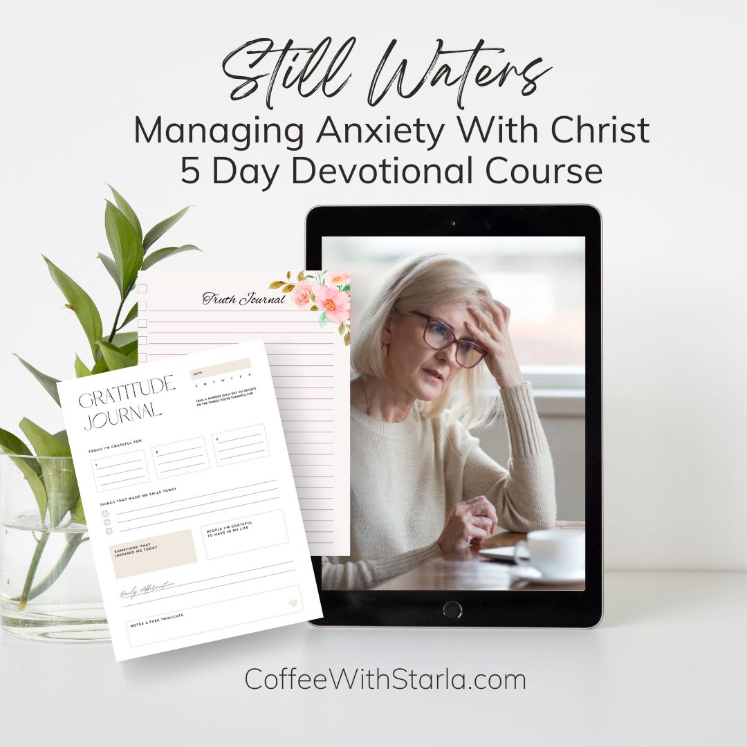 Still Waters: Managing Anxiety With Christ - 5 Day Devotional Course